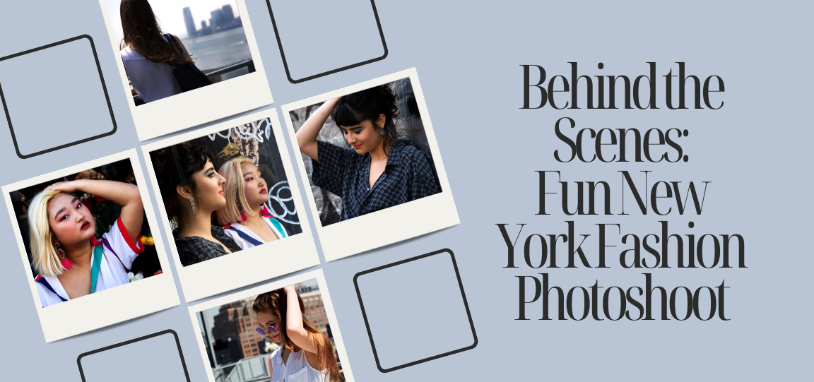 Behind the Scenes: Fun New York Fashion Photoshoot - PYL Photography